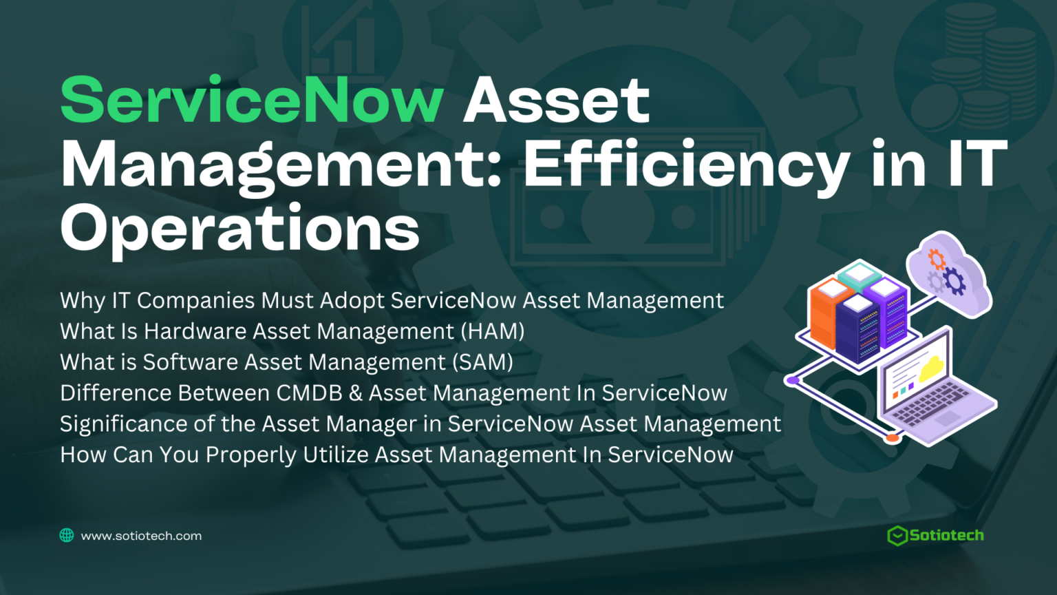 ServiceNow Asset Management: Boost IT Operations Efficiency