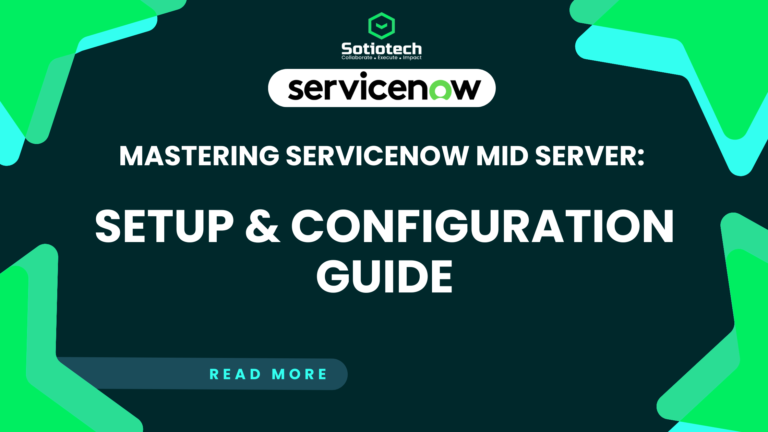 Complete Guide to ServiceNow MID Server: Features, Architecture, and ...