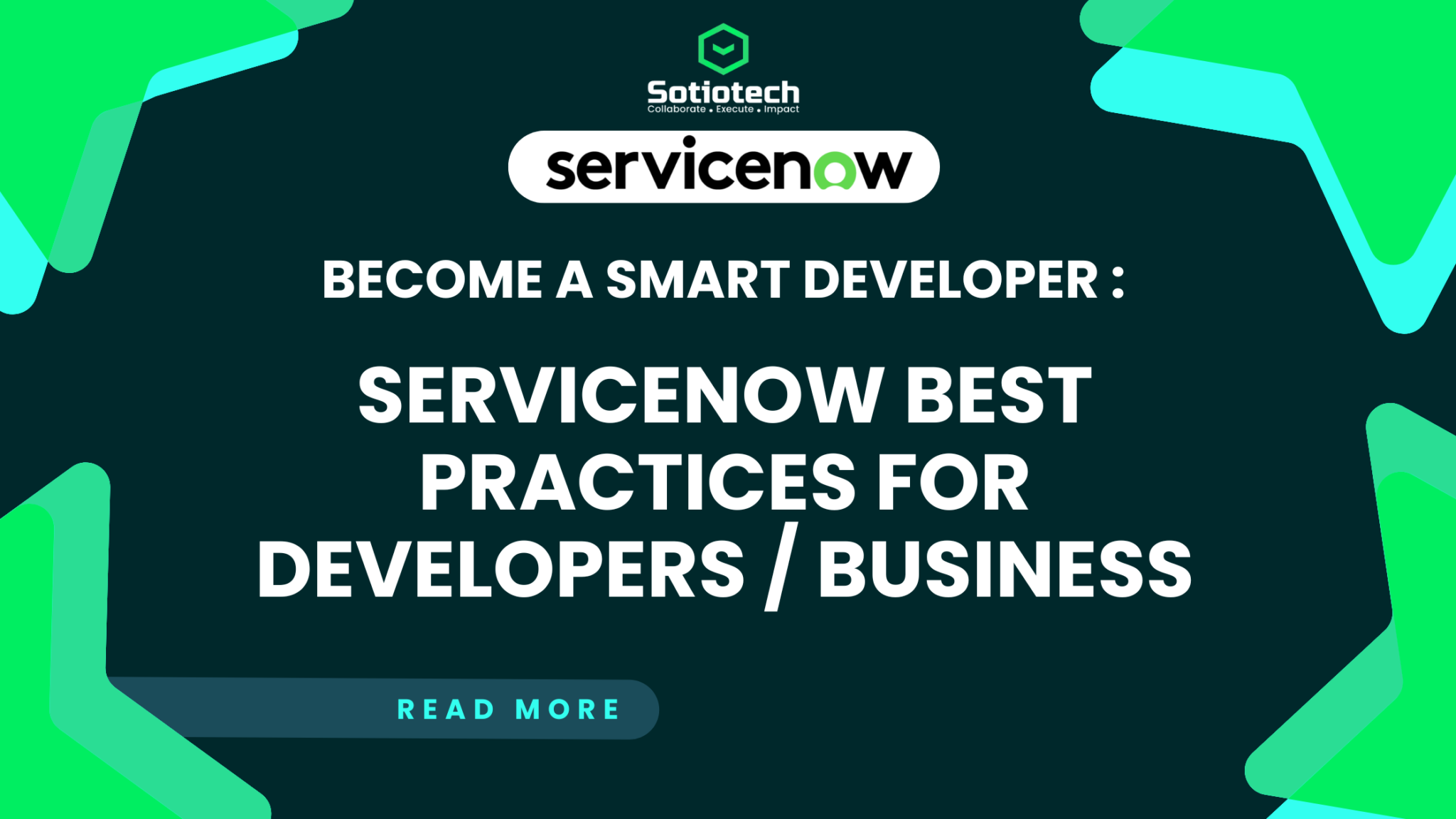 ServiceNow Best Practices for Developers / Business - Sotiotech