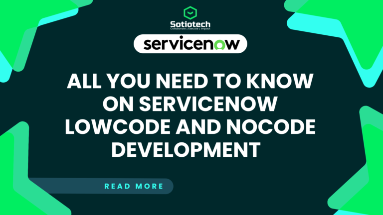 All you need to know on Servicenow LowCode and NoCode Development
