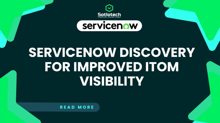Discovery in ServiceNow: A Step-by-Step Guide to ITOM Visibility ...