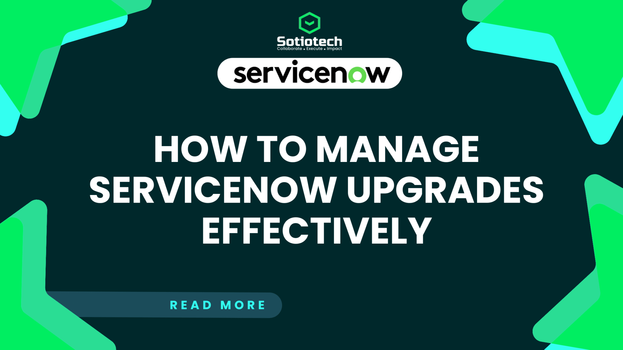 Comprehensive Guide to ServiceNow Upgrade & Maintenance - Sotiotech