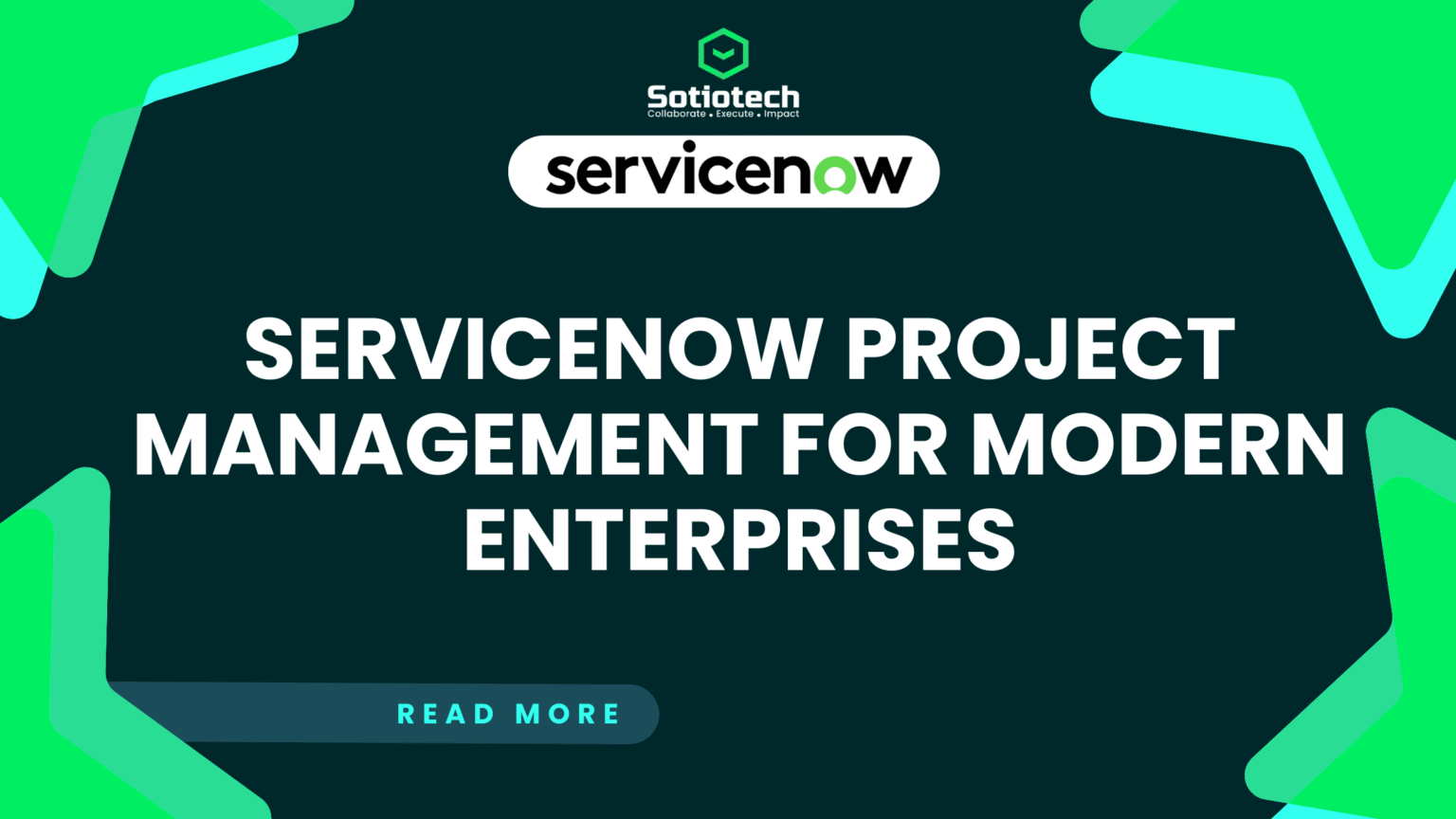 ServiceNow Project Management: Transforming Project Delivery - Sotiotech
